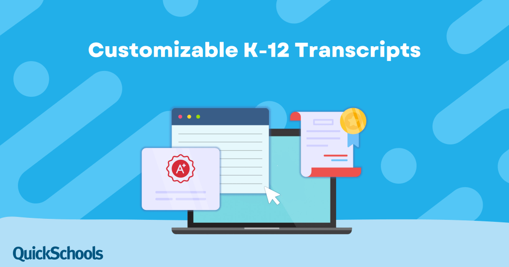 The Most Customizable K-12 Transcripts in the World - QuickSchools Blog
