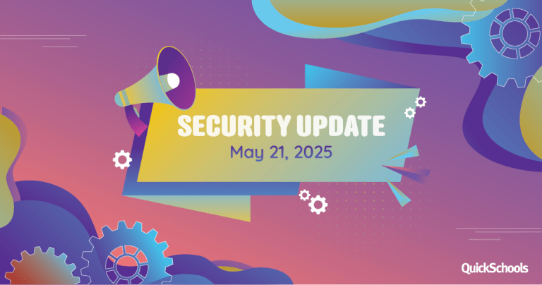 New Release - May 21, 2025 - QuickSchools Blog